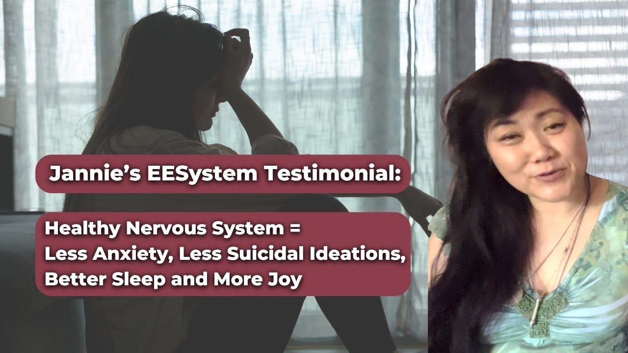EESystem Casestudy: Jannie Chow Overcoming Nervous System Issues ...