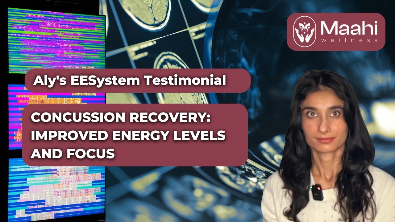 EESystem Case Study: How Aly Recovered from Concussions and Restored Her Energy - Maahi Wellness ...